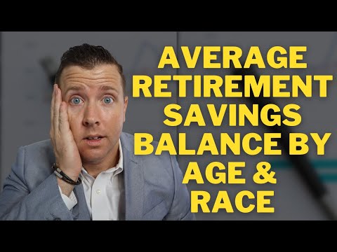 Average Retirement Savings Balance by Age & Race || Saving For Retirement & Retirement Planning