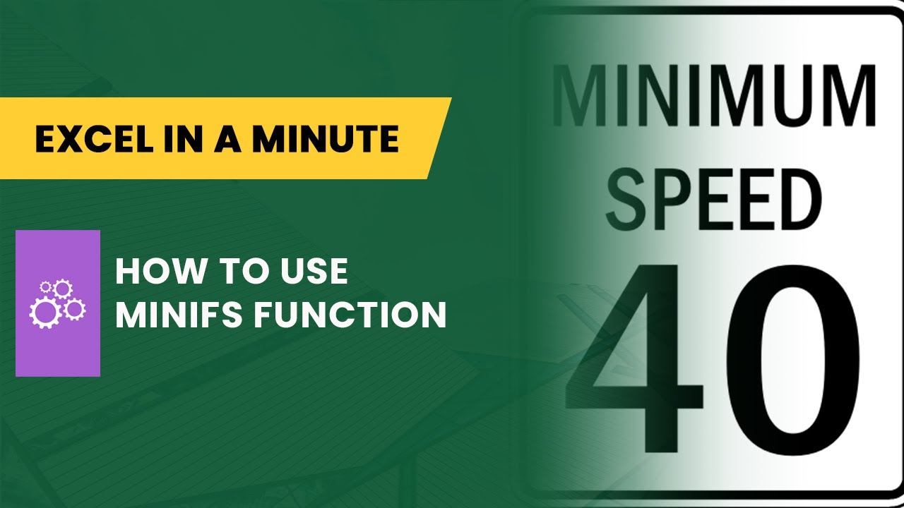 HOW TO USE MINIFS FUNCTION BY EXCEL IN A MINUTE