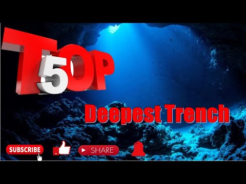Top 5 - Deepest Trench
