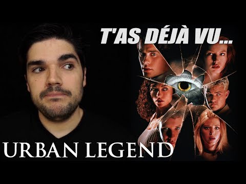 T'as déjà vu URBAN LEGEND ?