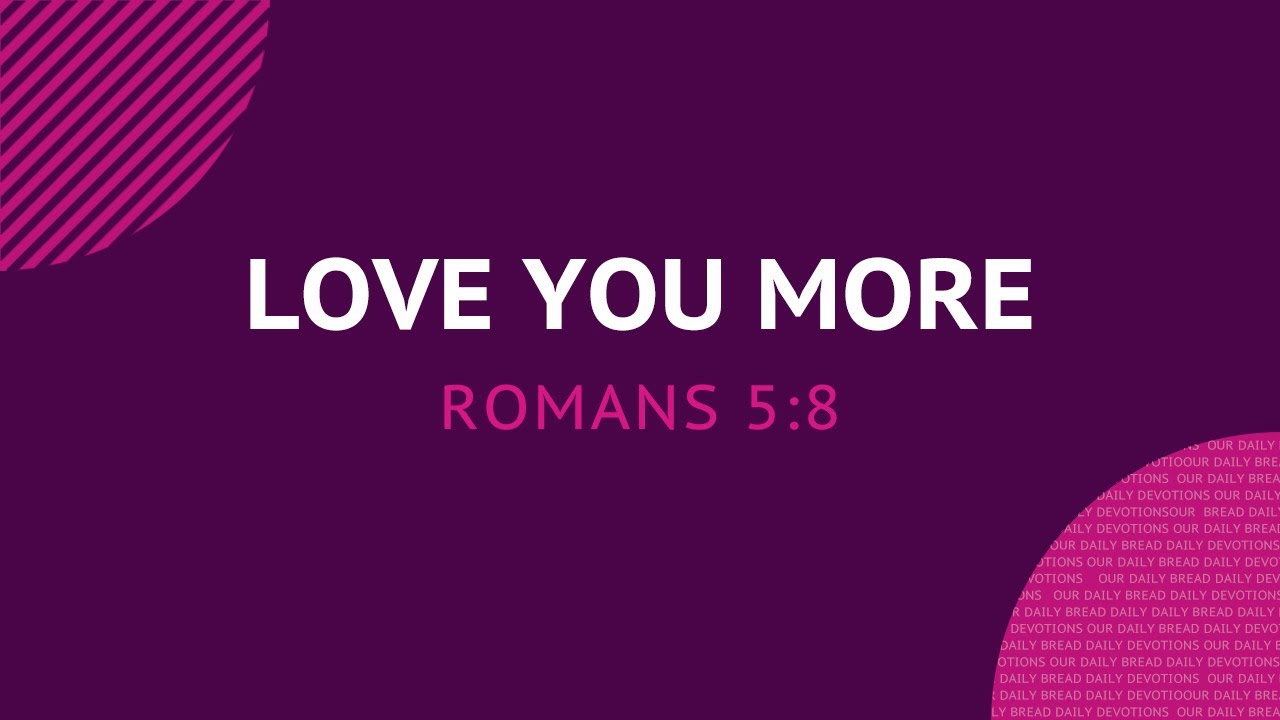 Love You More - Daily Devotion