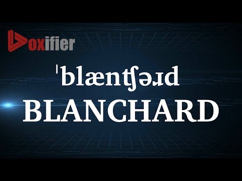 How to Pronunce Blanchard in English - Voxifier.com