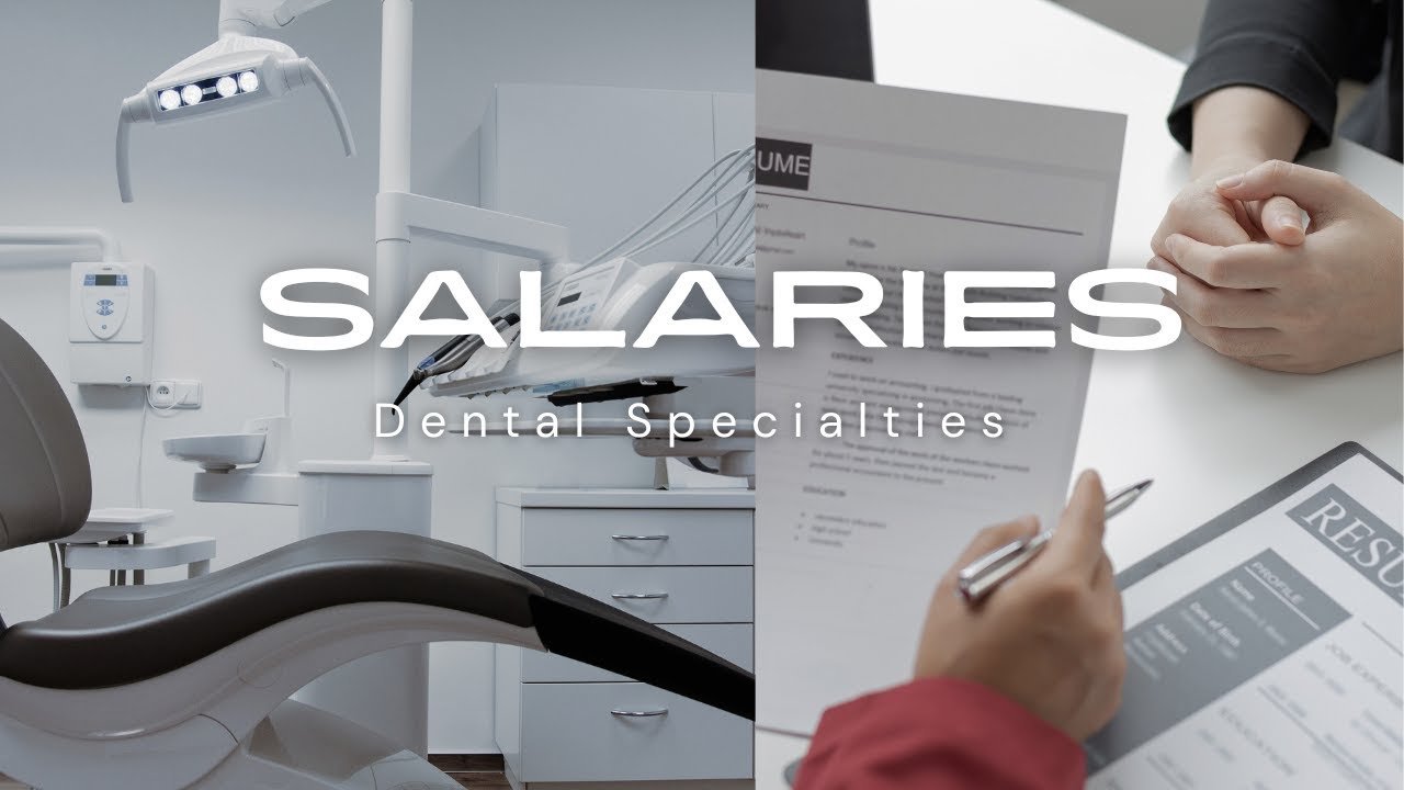 Dental Specialties Salary Guide 2024 What You Need To Know