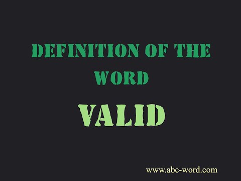 Definition of the word "Valid"