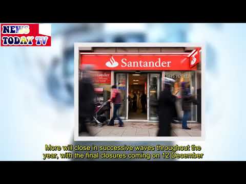 Santander branch closures: see the full list