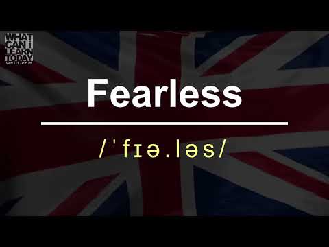 How to pronounce the word "Fearless"