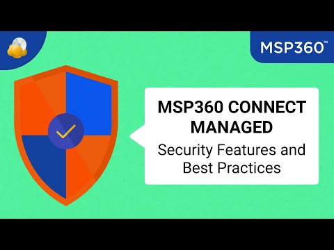 MSP360 Connect Managed: Security Features and Best Practices