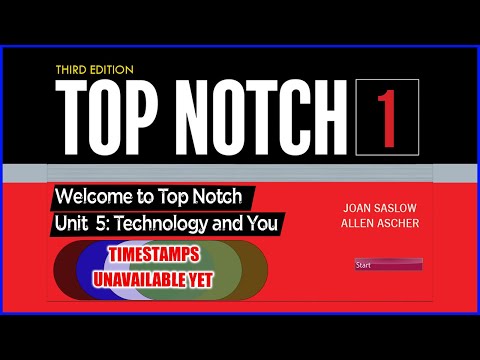Unit 5 || Top Notch 1 (3rd Edition) | Technology and You