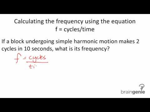 Physics 4.1.3.4 Calculating the frequency using the equation f -- cycles div time.mp4