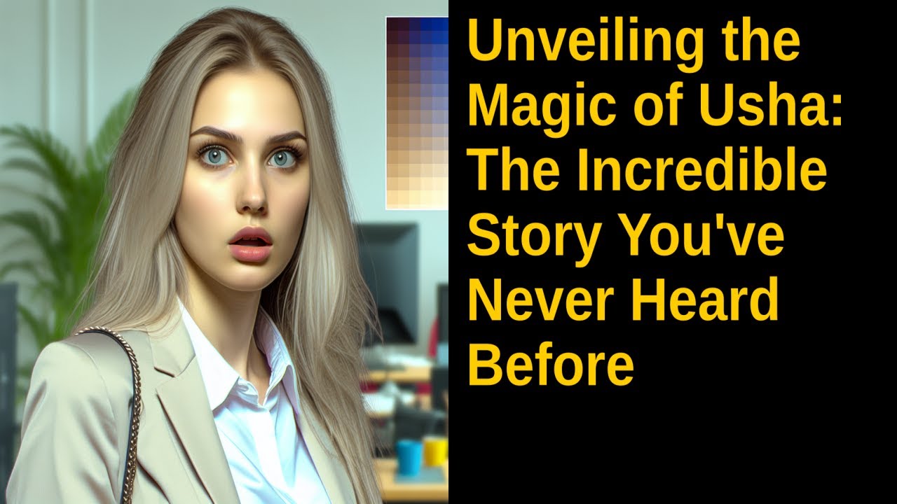 Unveiling the Magic of Usha: The Incredible Story You've Never Heard Before
