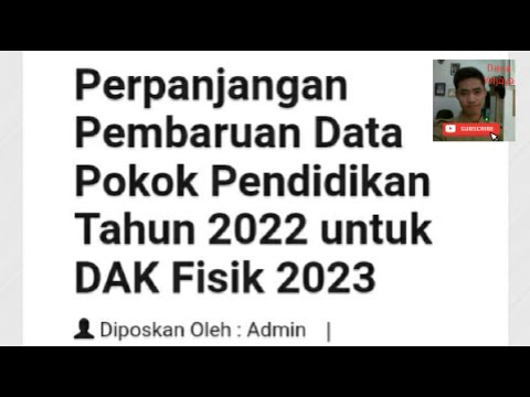 Informasi Perpanjangan Pembaruan Data Pokok Pendidikan Tahun 2022 untuk DAK Fisik 2023