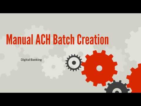 Digital Banking - Manual ACH Batch Creation