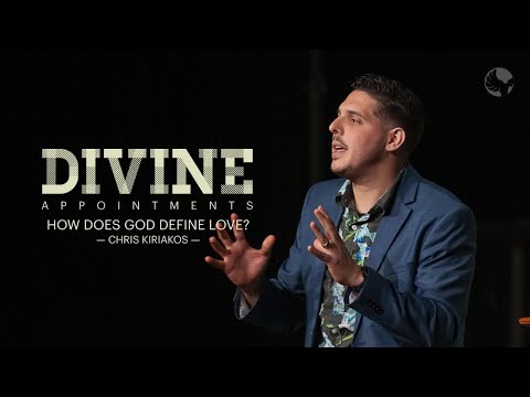 How Does God Define Love? | Chris Kiriakos
