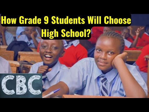 How CBC Grade 9 Students Will Be Placed To Senior School