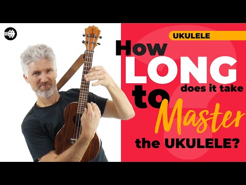 How Long Does It Take To Master The Ukulele?