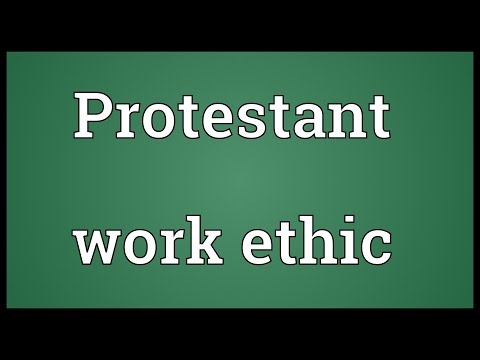 Protestant work ethic Meaning