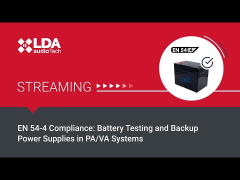 LDA Stream | EN 54-4 Compliance: Battery Testing and Backup Power Supplies in PA/VA Systems