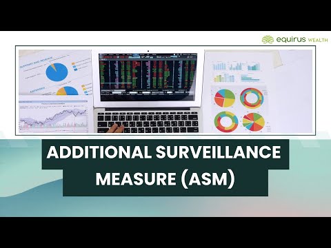 Understanding the Additional Surveillance Measure (ASM) Framework in the Stock Market