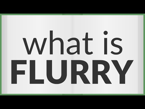 Flurry | meaning of Flurry