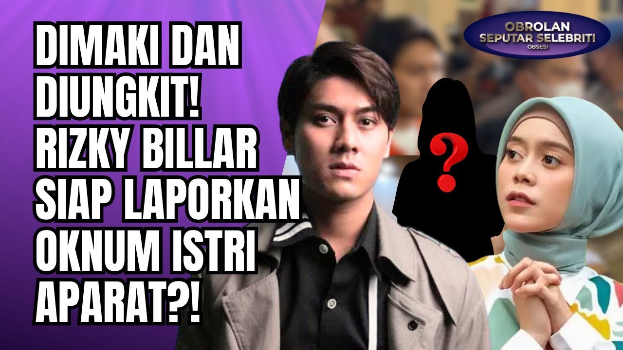 OKNUM ISTRI APARAT MAKI & UNGKIT KASUS KDRT?! RIZKY BILLAR UNGKAP RAHASIA MALAM PEMBEBASANNYA! - OSS