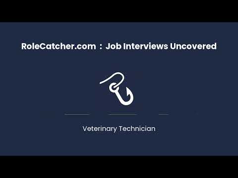 Veterinary Technician : Job Interviews Uncovered