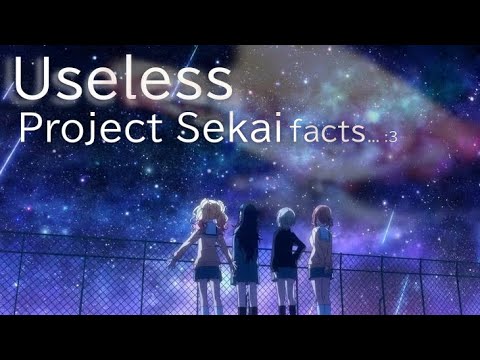 Useless Project Sekai Facts!
