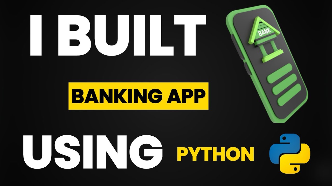 I Built Banking App Using Python & Learn Python By Building Simple Projects & Python Projects