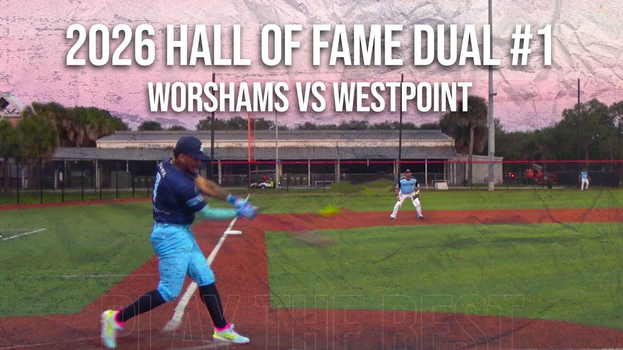 Dual 1 - Worshams vs WestPoint - 2026 Hall of Fame Classic