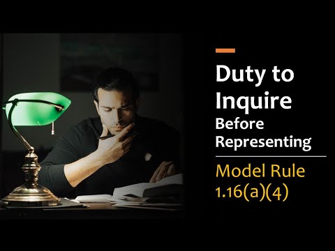 Duty to Inquire Before Representing a Client - Model Rule 1.16(a)(4) and the New Introductory Clause