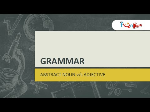 Grammar Abstract Noun vs Adjective