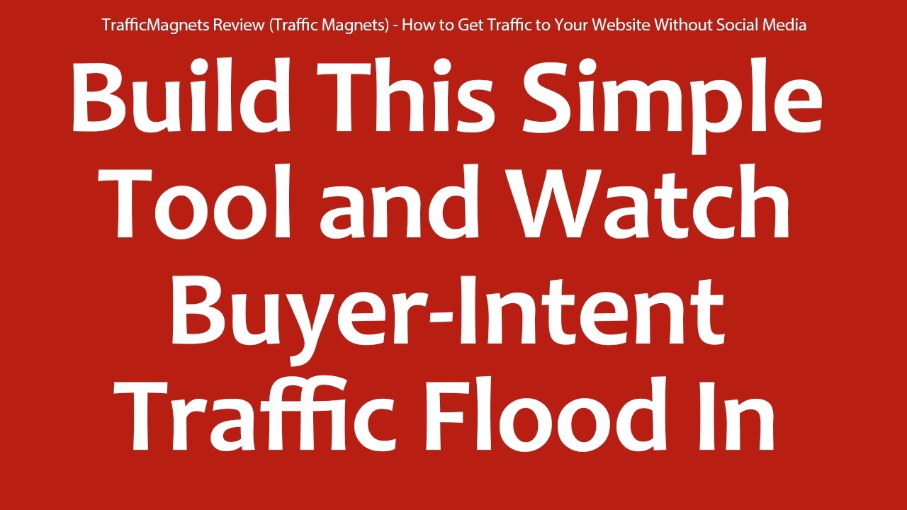 TrafficMagnets Review (Traffic Magnets) - How to Get Traffic to Your Website Without Social Media