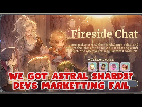 THEY DIDNT TELL US WE GET ASTRAL SHARDS FOR FIRESIDE CHAT [Sword of Convallaria]