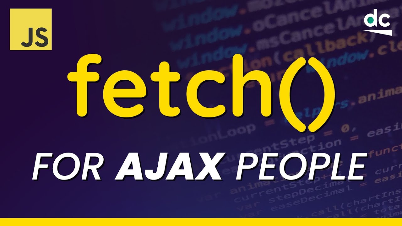 Fetch API in JavaScript for AJAX Developers