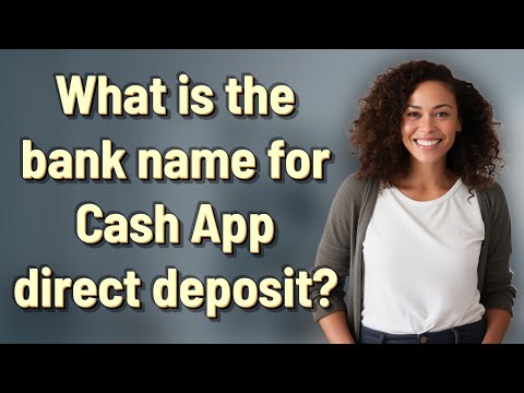What is the bank name for Cash App direct deposit?