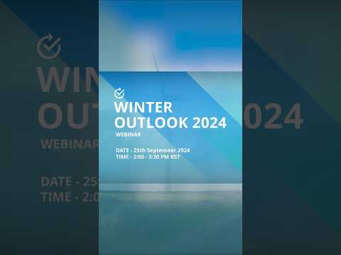 Winter is coming - are you prepared? Upcoming Energy Market Webinar: "Winter Outlook 2024"