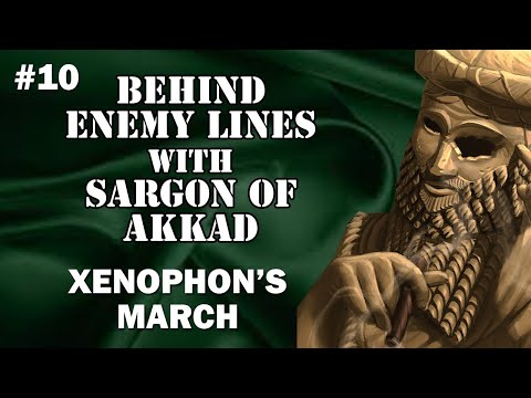 #10 - Xenophon's 10,000 Man March: With Sargon of Akkad