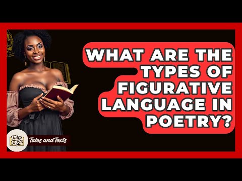 What Are The Types Of Figurative Language In Poetry? - Tales And Texts