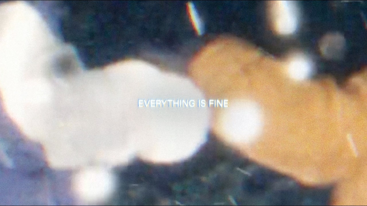EVERYTHING IS FINE by Movements from UK | Popnable