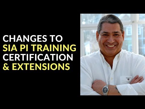 Changes To SIA PI Training Certification & Extensions