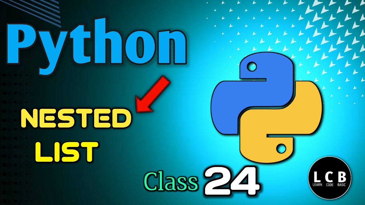#24 Nested list in python Bangla Class. @LearnCodeBasic #python_full_course