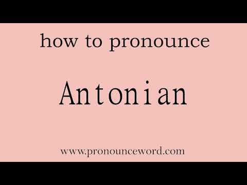 Antonian: How to pronounce Antonian in english (correct!).Start with A. Learn from me.