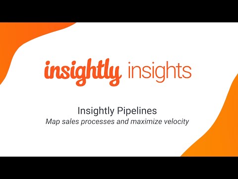 Sales Pipeline Management – Using Insightly CRM Pipelines to Maximize Sales Velocity