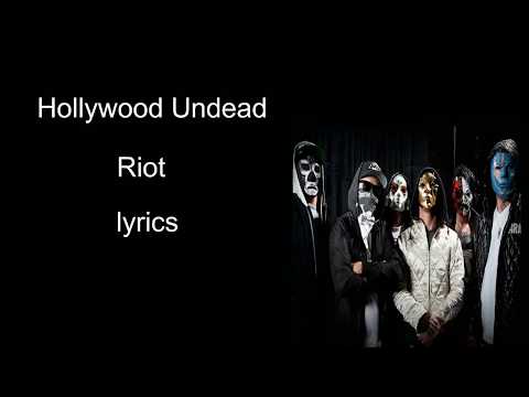 Hollywood Undead Riot= lyrics