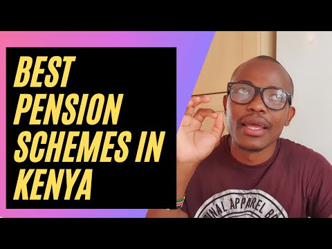 Best Pension Schemes in Kenya (How To Choose A Pension Scheme)