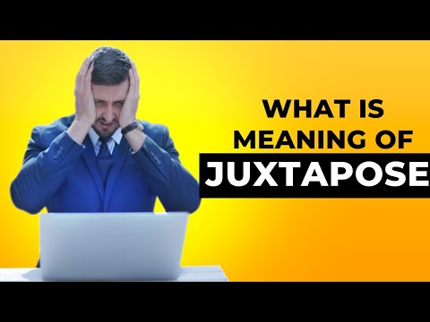 Jux​ta​pose Meaning, Definition, Synonyms, Antonyms and Examples