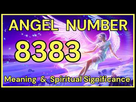 8383 Angel Number: Meaning and Spiritual Significance 💕