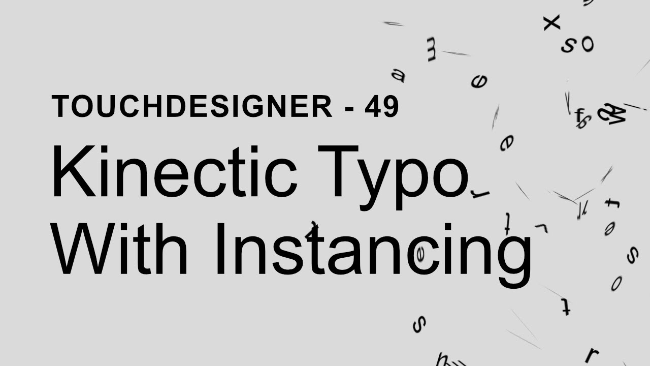 Kinetic Typography With Instancing – TouchDesigner Tutorial 49 - Beginners - TouchDesigner forum