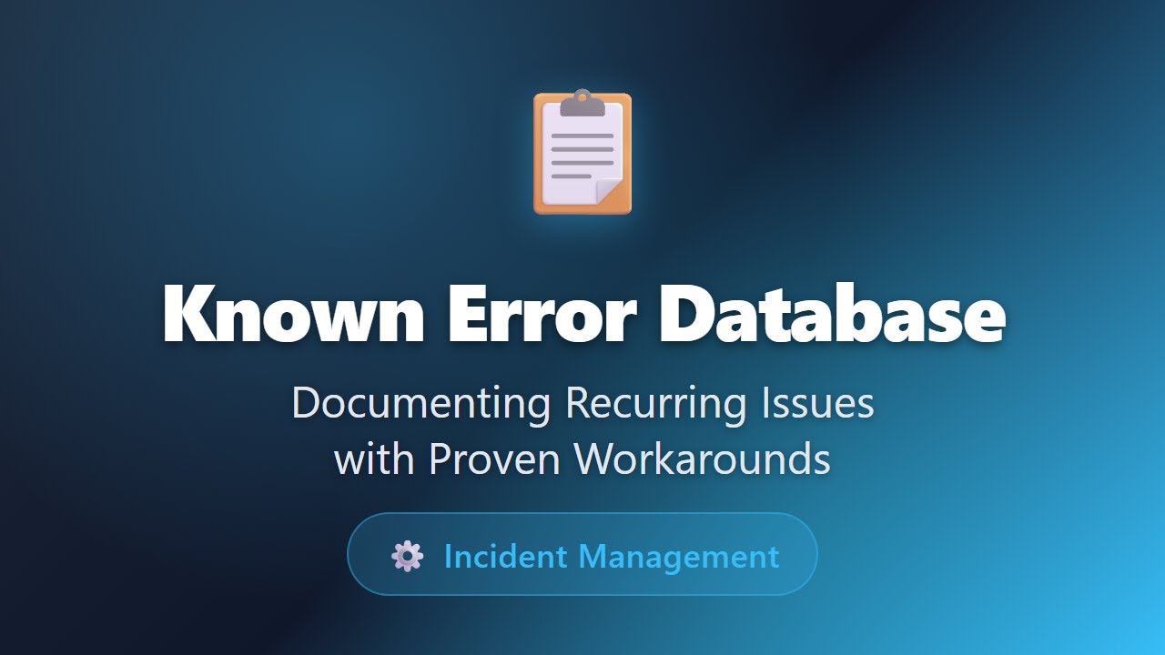 Known Error Database: Fix Recurring IT Issues Fast