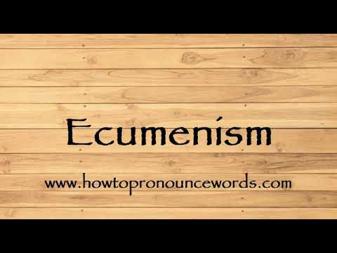How To Pronounce Ecumenism ? How To say Ecumenism New Video