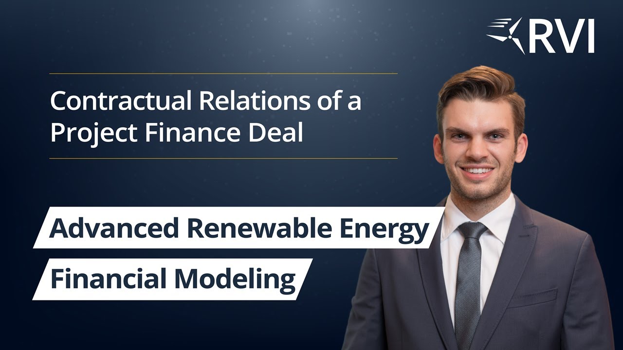 Contractual Relations of a Project Finance Deal - Renewable Energy Financial Modeling